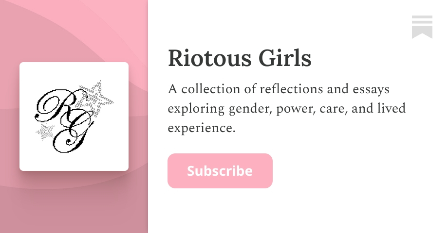 Riotous Girls | Substack