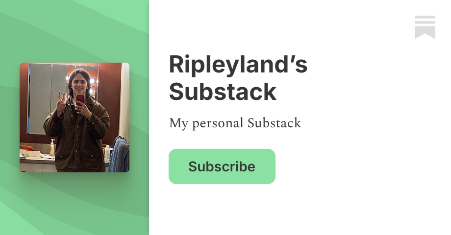 Archive - Ripleyland’s Substack