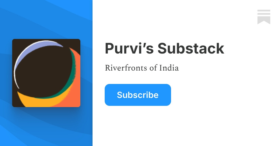 RIVERFRONTS OF INDIA - by Purvi P - Purvi’s Substack