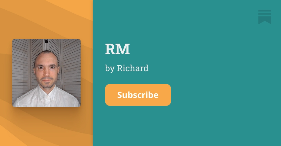 RM | Richard | Substack