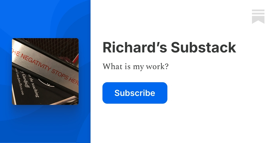 What is The Work? - by Richard Lloyd - Richard’s Substack
