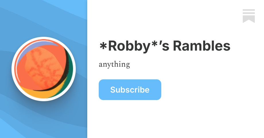 *Robby*’s Rambles | Substack