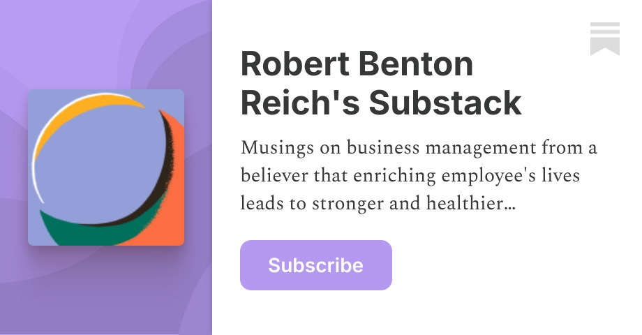 Robert Benton Reich's Substack | Substack