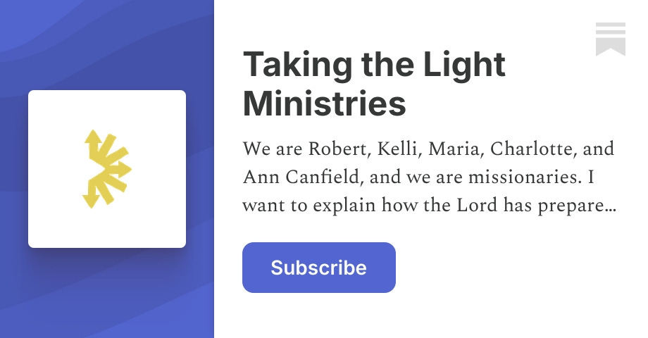 Taking the Light Ministries | Robert Canfield | Substack