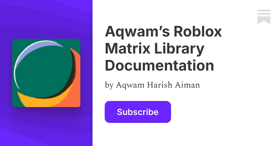 Aqwam's Roblox Matrix Library Documentation