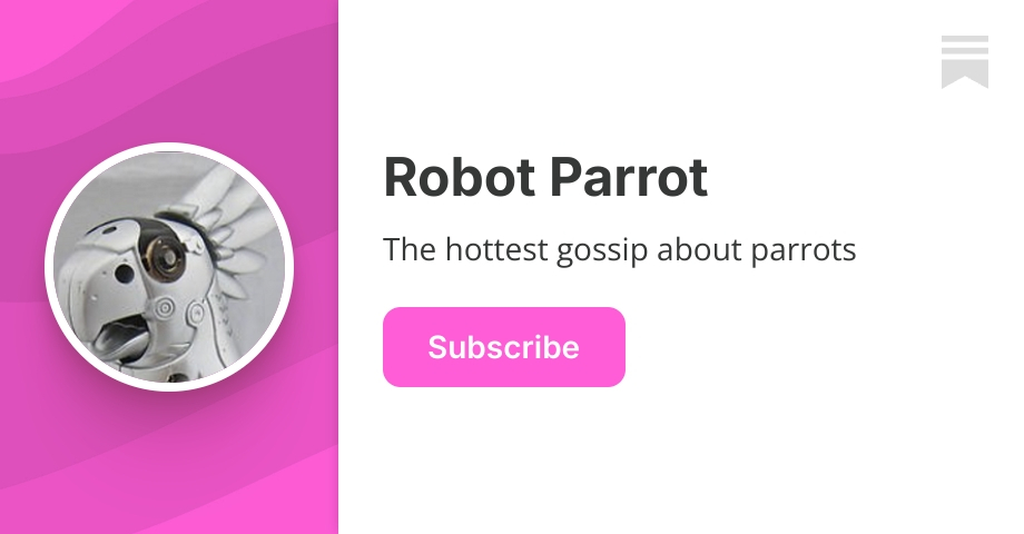 Robot Parrot | Substack