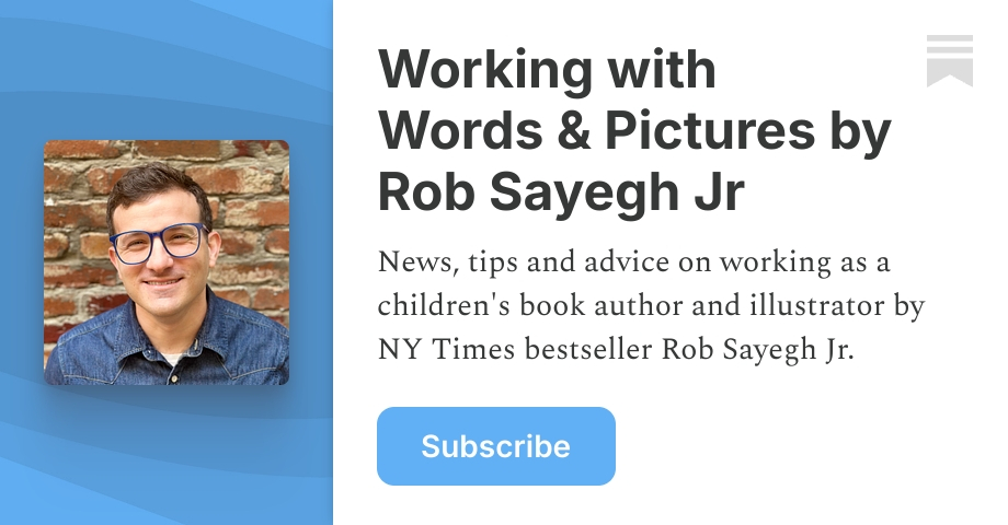 Working with Words & Pictures by Rob Sayegh Jr | Rob Sayegh Jr. | Substack