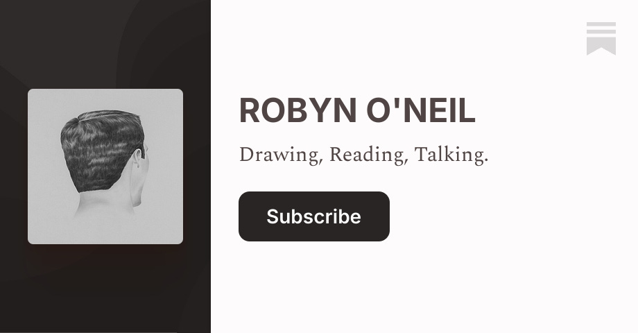ROBYN O'NEIL | Substack