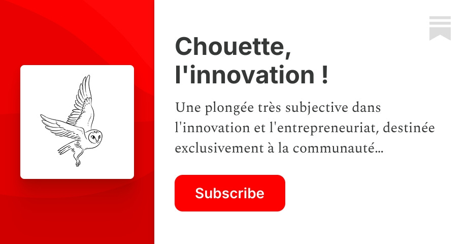 Chouette, l'innovation ! | Romain BUQUET | Substack