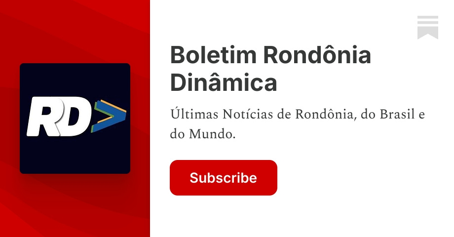 Boletim Rondônia Dinâmica | Substack