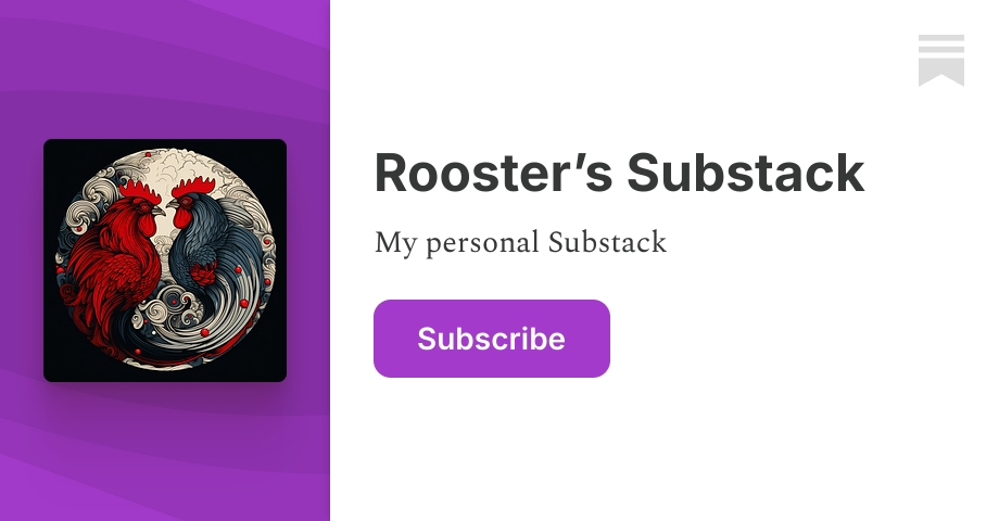 Rooster’s Substack | Rooster Collins | Substack