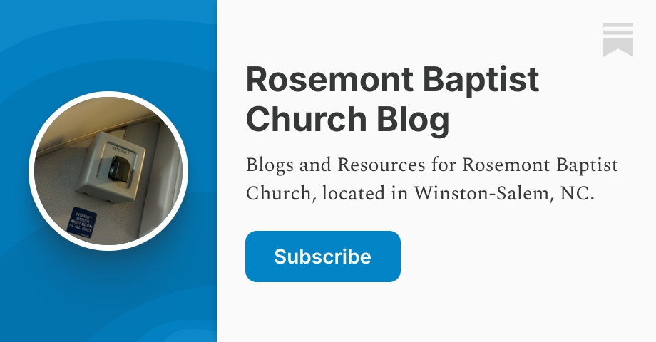 Rosemont Baptist Church Blog | Kevin Saylor | Substack