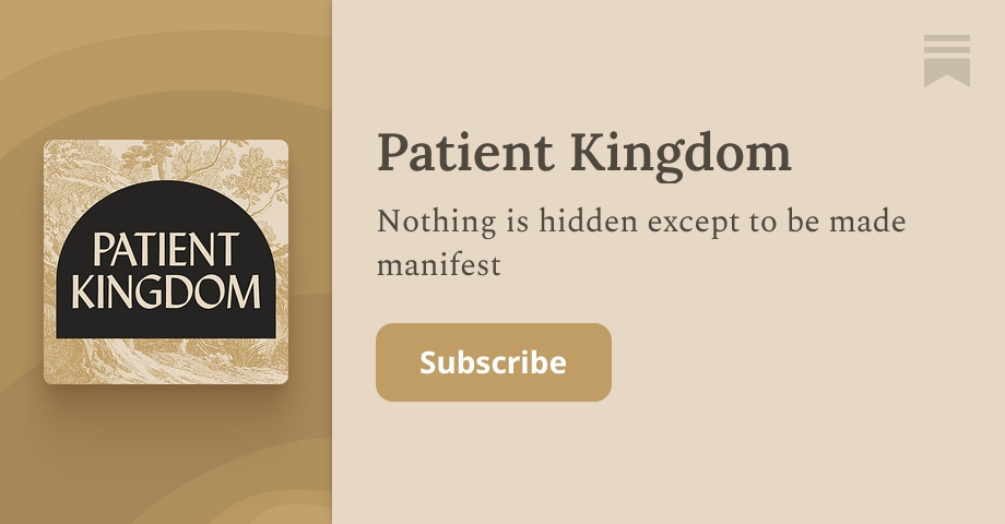Patient Kingdom | Ross Byrd | Substack