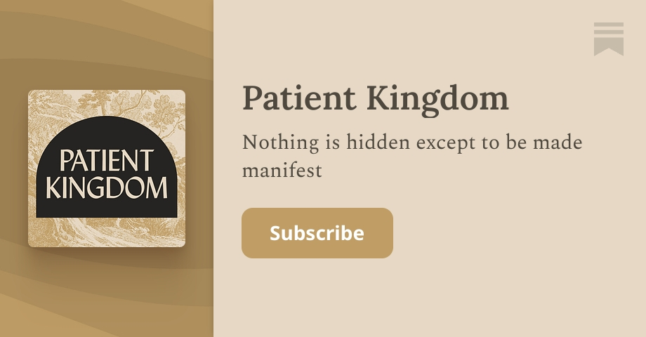 Patient Kingdom | Ross Byrd | Substack