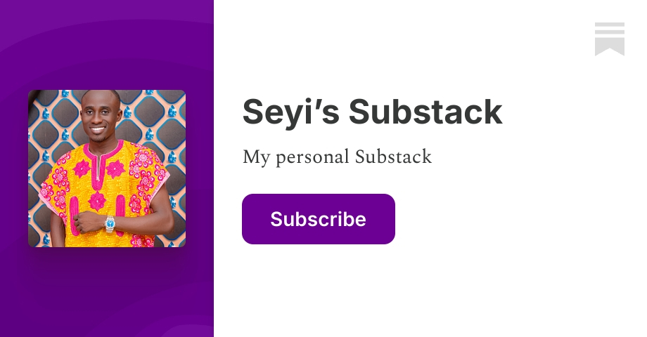 Seyi’s Substack | Seyi Adedokun | Substack