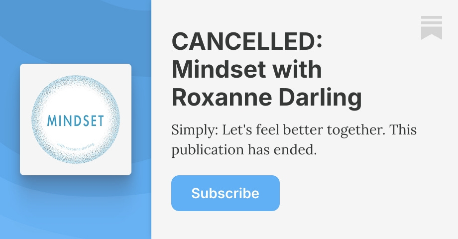 Mindset with Roxanne Darling | Substack