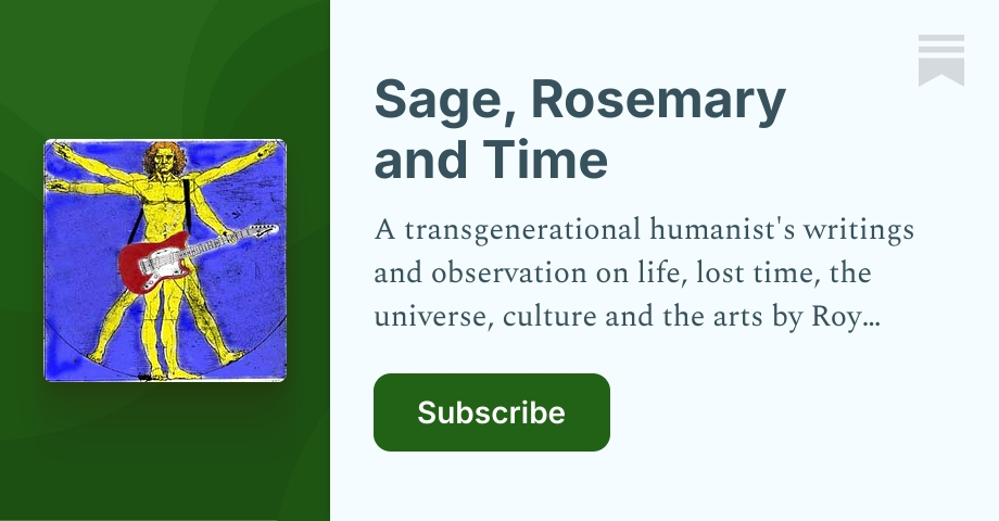 Sage, Rosemary and Time | Substack