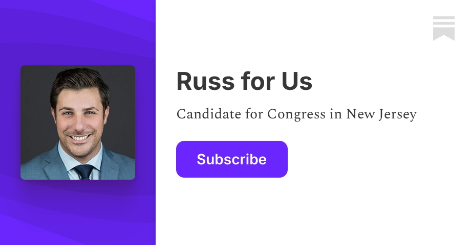 Russ for Us | Russ for NJ-6🌹 | Substack