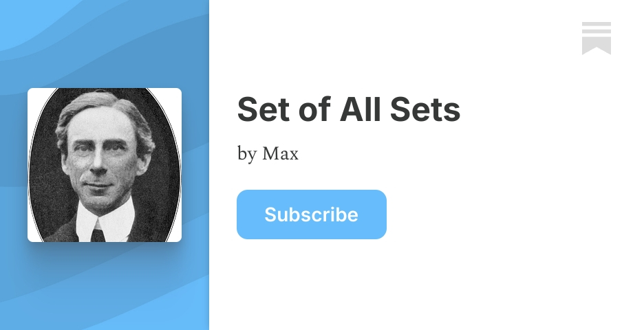 Set of All Sets | Bert Russell | Substack