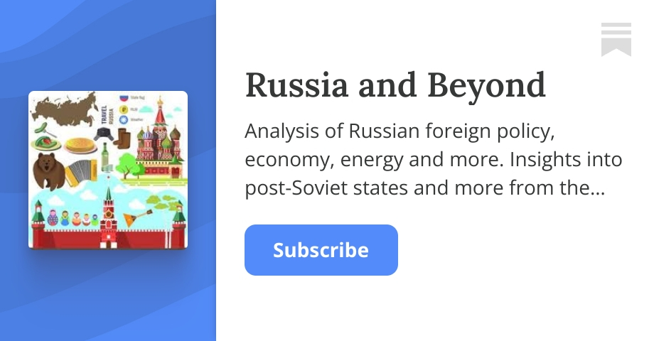 Russia and Beyond | Substack