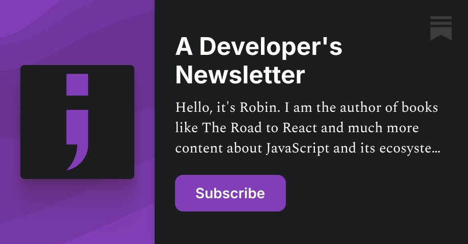 A Developer's Newsletter | Robin Wieruch | Substack
