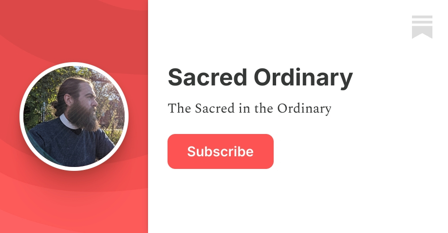 Sacred Ordinary | The Rev'd Bryan Lilly | Substack