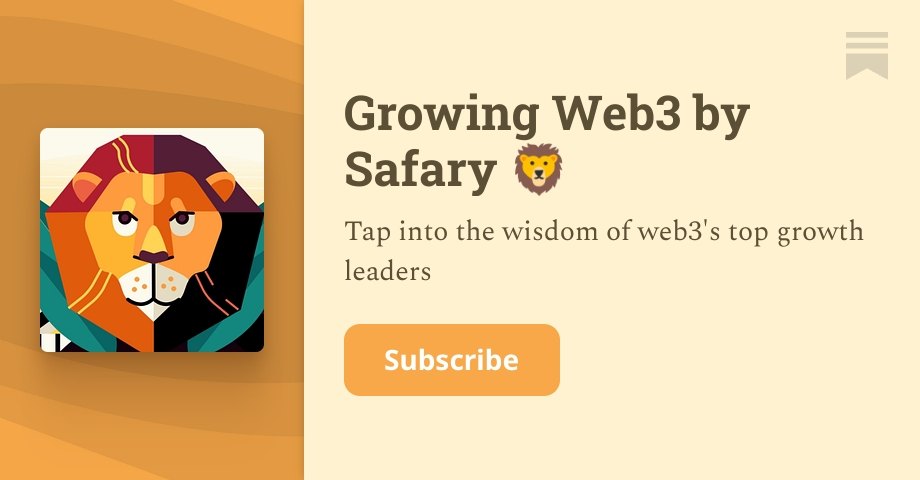 Growing Web3 by Safary 🦁 | Substack