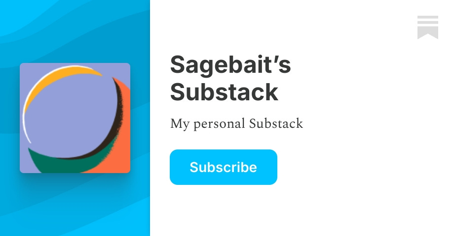 Sagebait’s Substack | Sagebait with calyx_sage | Substack