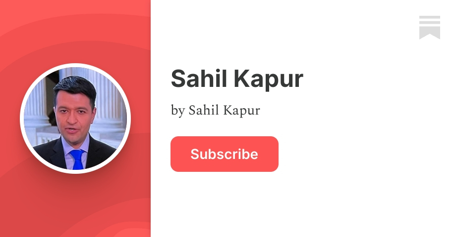Sahil Kapur | Substack