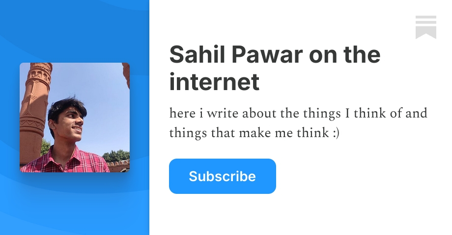 Sahil Pawar on the internet | Substack