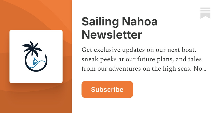 Sailing Nahoa Newsletter | Substack