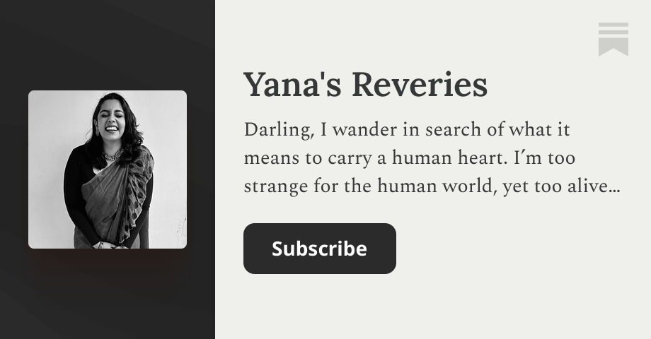 Yana's Reveries | Saiyana Ramisetty | Substack