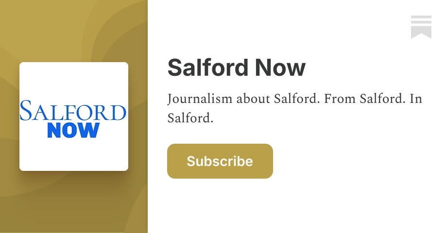 Salford Now | Substack