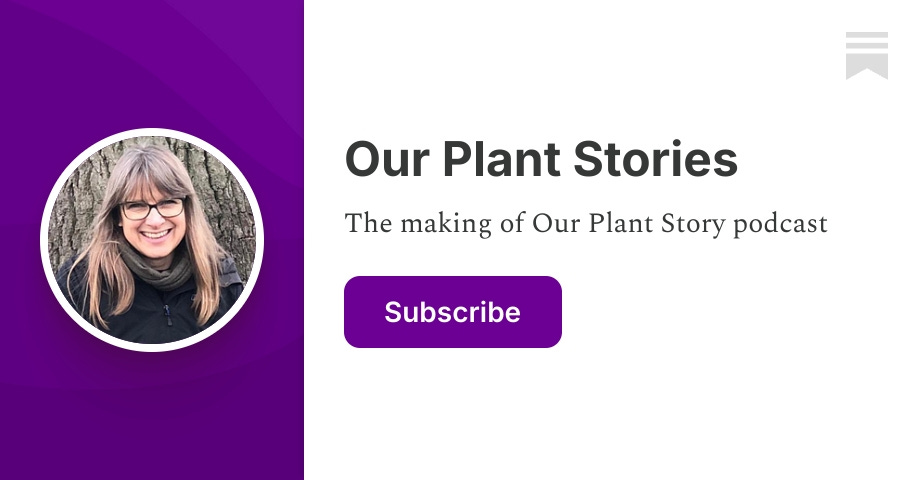 Our Plant Stories | Sally Flatman | Substack