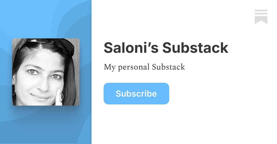 Saloni’s Substack | Saloni Zutshi | Substack