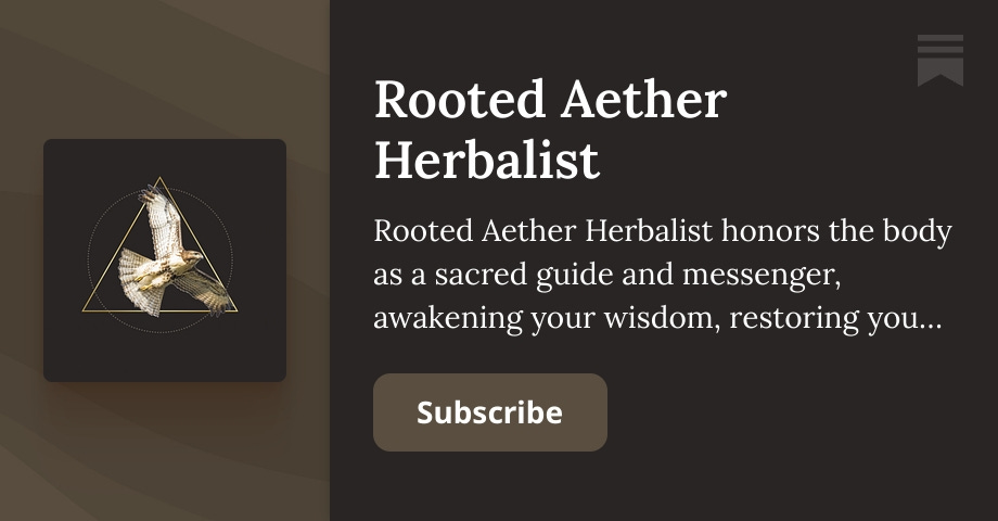 Rooted Aether | Samantha Stokes, RN, Herbalist | Substack