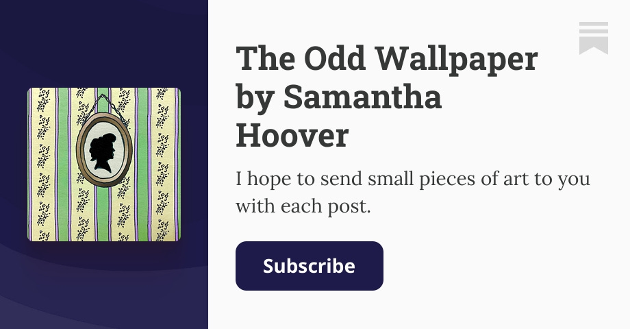 The Odd Wallpaper by Samantha Hoover | Substack