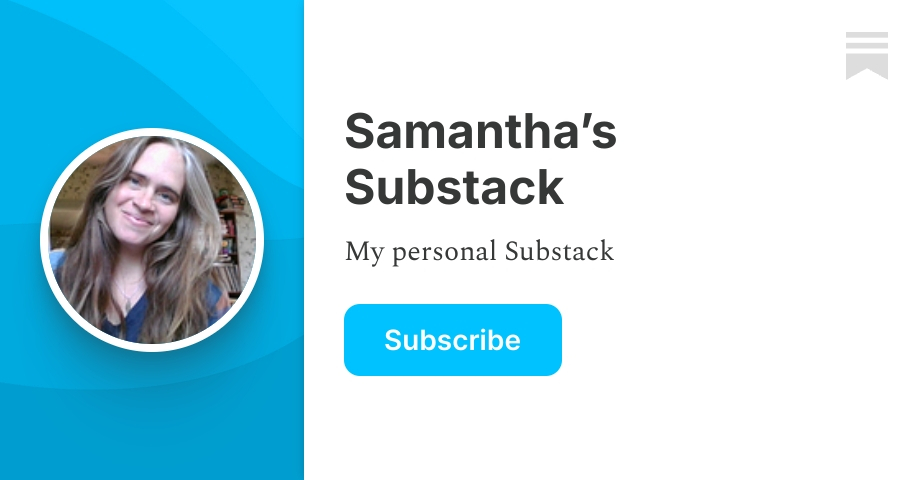 Noted... - Samantha’s Substack