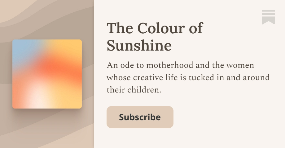 The Colour of Sunshine | Samantha Woods | Substack