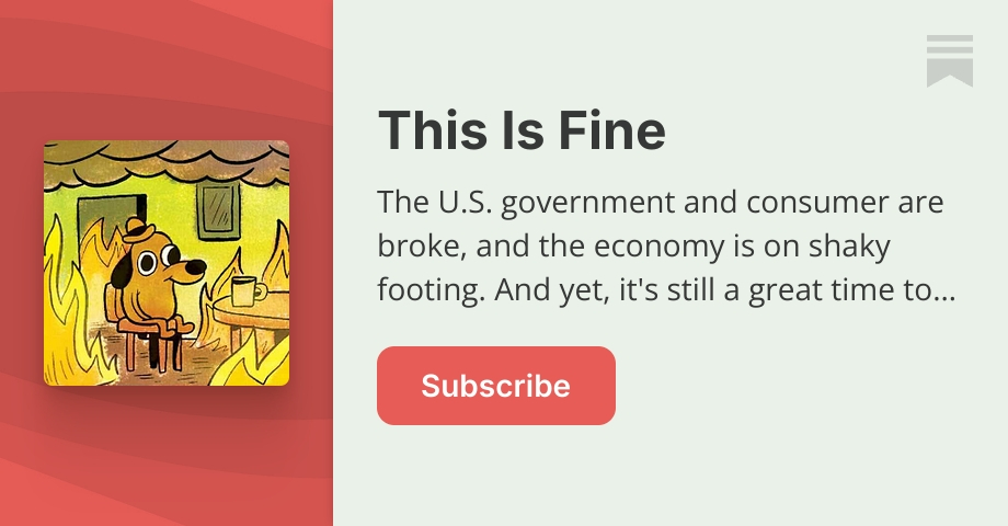 This Is Fine | Sam Latter | Substack