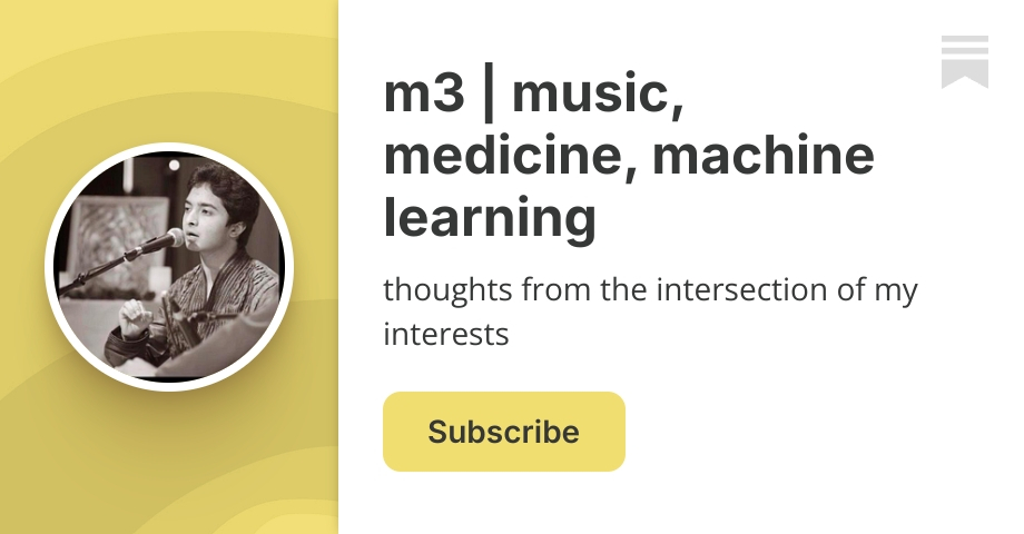 m3 | music, medicine, machine learning | Sam Rawal | Substack