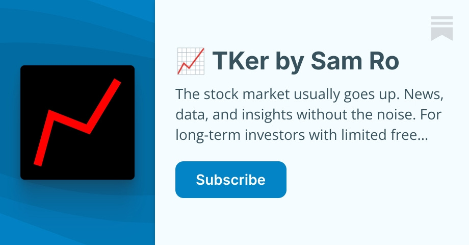 TKer by Sam Ro | Sam Ro, CFA | Substack