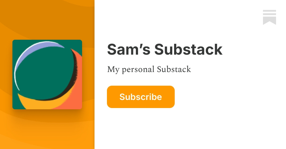 Sam’s Substack | Substack