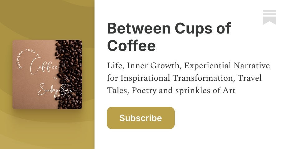 Between Cups of Coffee | Sandhya Suri | Substack