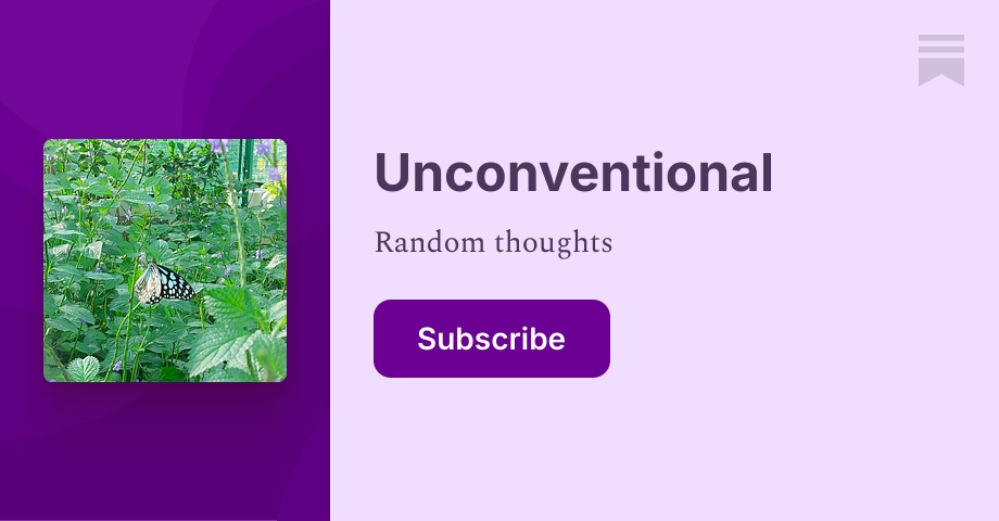 Unconventional | Sanyogita Nagpal | Substack