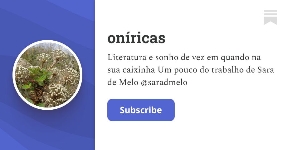 oníricas | Sara de Melo | Substack