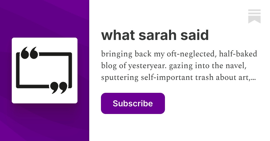 what sarah said | sarah dorfman | Substack