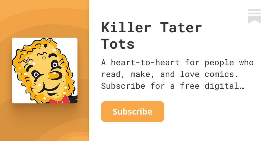 Comic Episodes - by Sarah Cooke - Killer Tater Tots