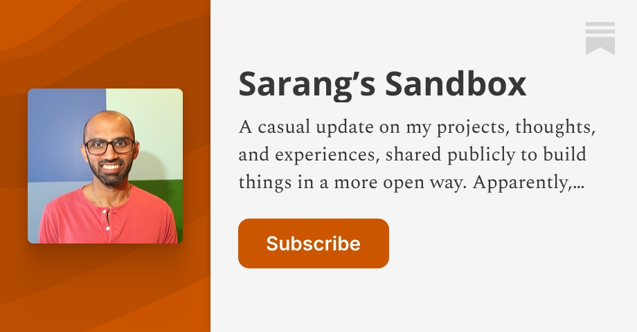Sarang’s Sandbox | Sarang Patel | Substack