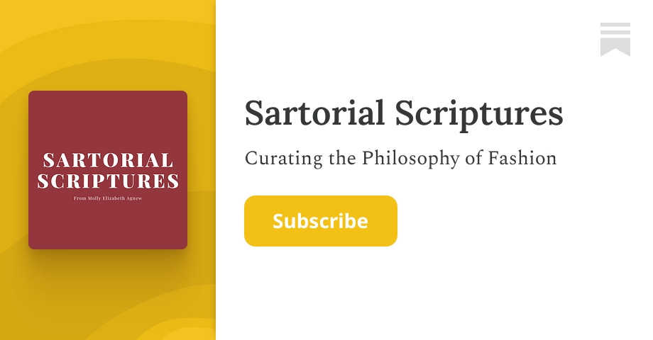 Sartorial Scriptures | Molly Elizabeth Agnew | Substack